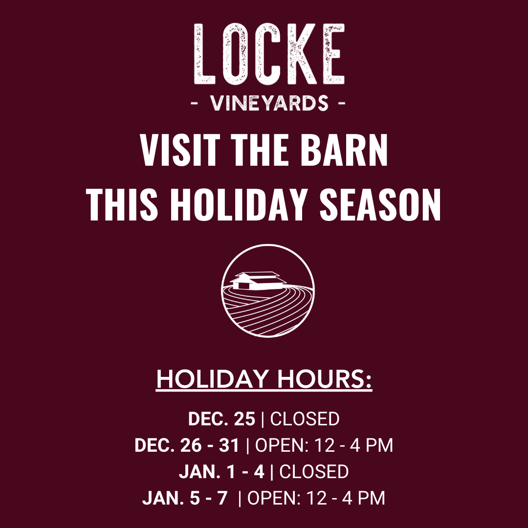 Holiday Days/Hours | Visit The Barn – The Barn at Locke Vineyards